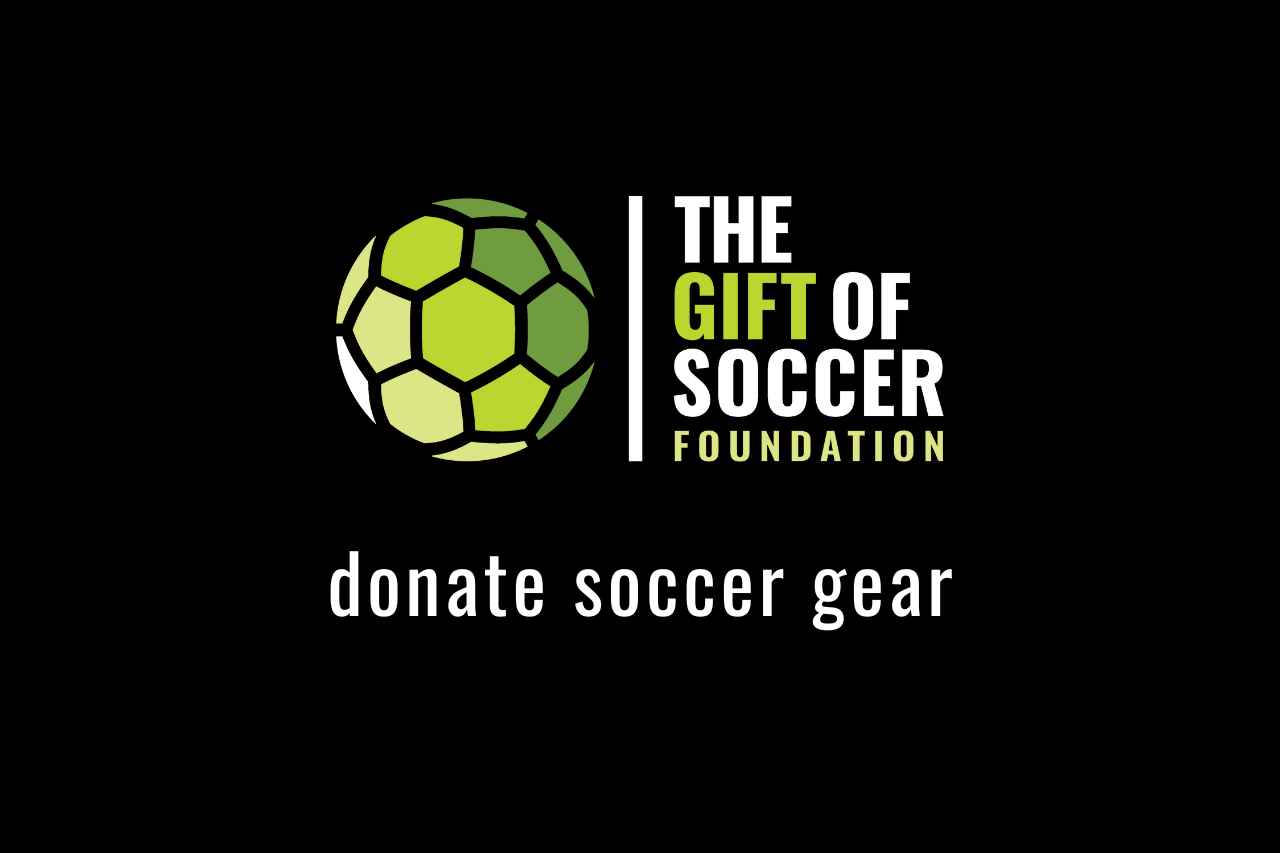 Donate Soccer Gear | The Gift Of Soccer Foundation